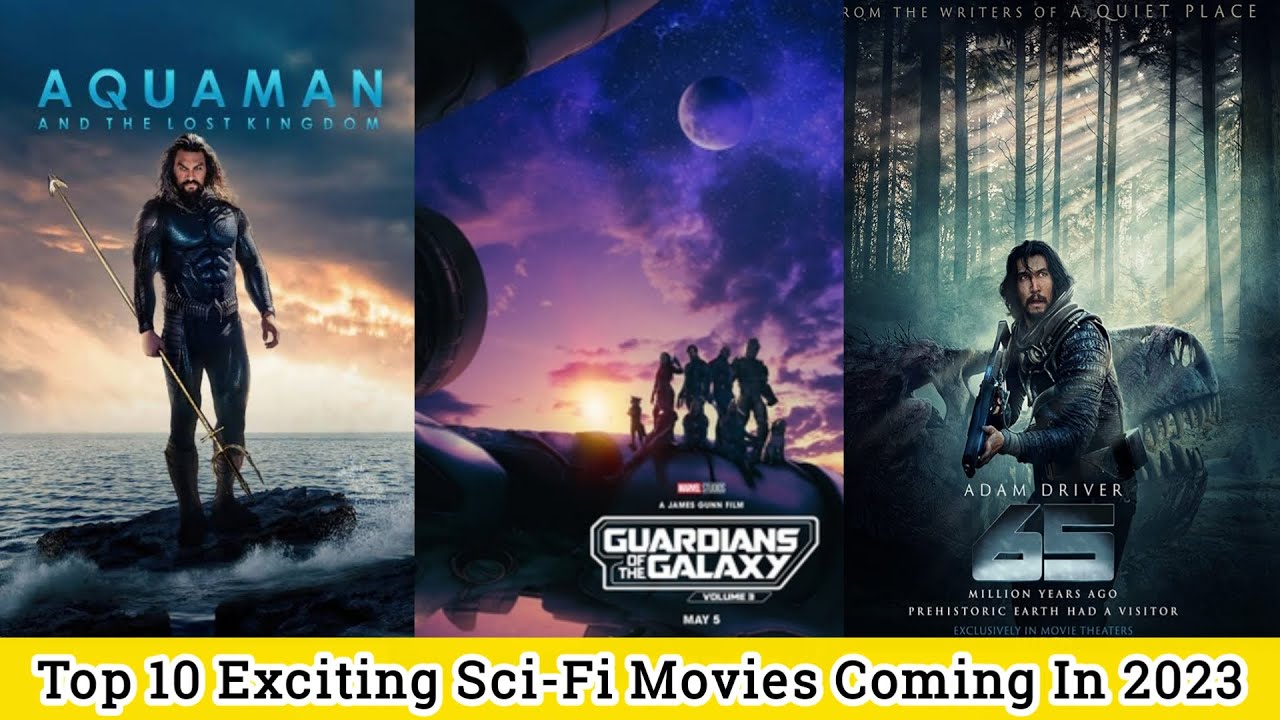 Top 10 Exciting Sci-Fi Movies Coming in 2023 - YouTube