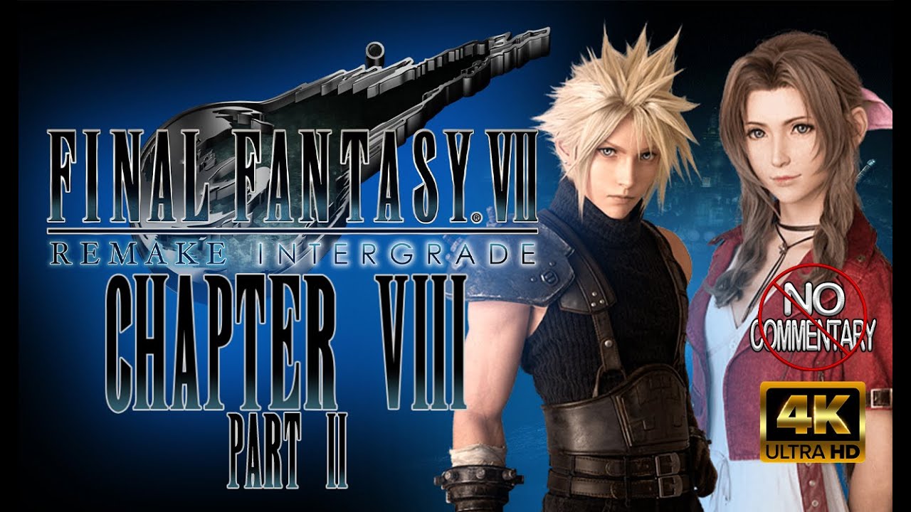 Final Fantasy 7 Remake Intergrade - Chapter 8 Part 2 (PC 4K - NO ...