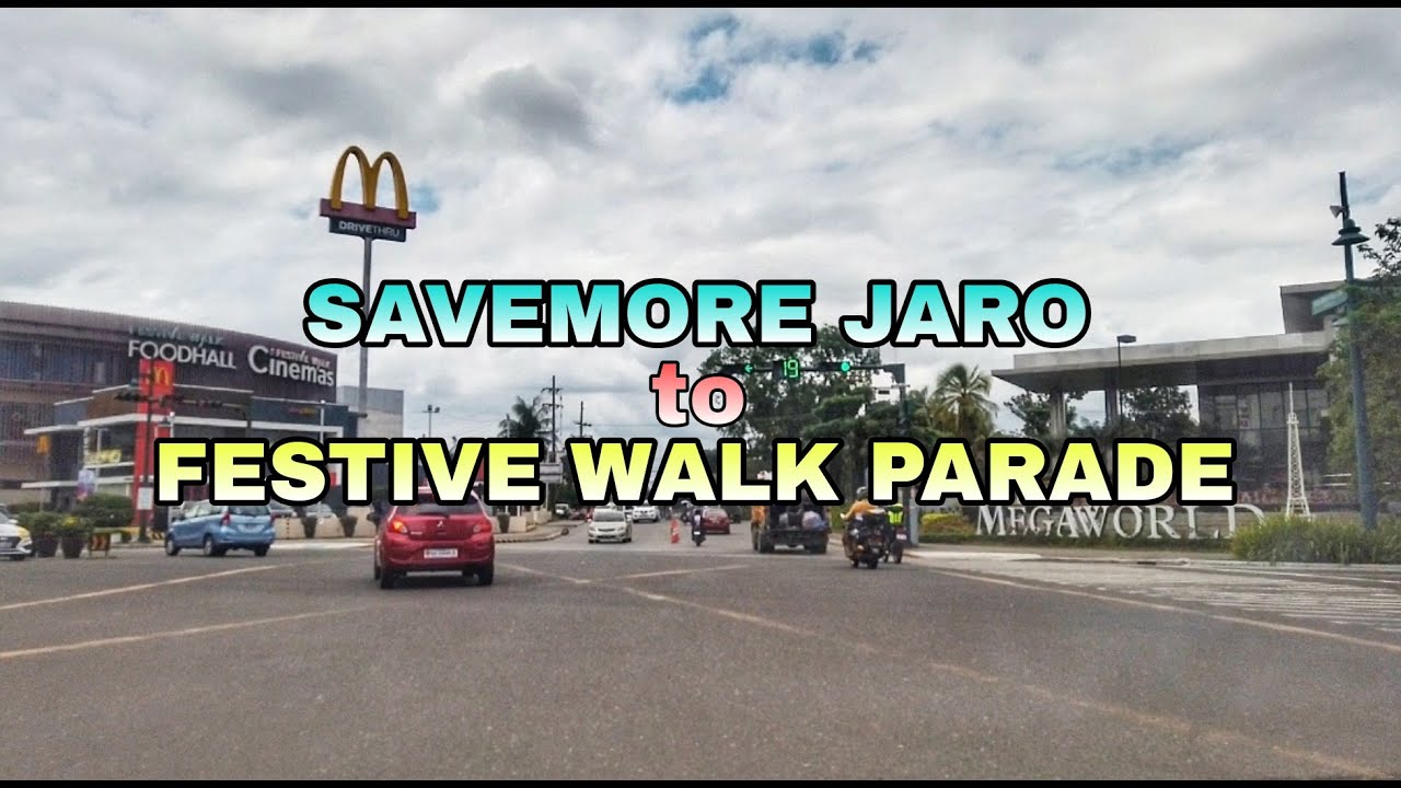 SAVEMORE JARO to FESTIVE WALK PARADE | Iloilo Street Scenes | General ...