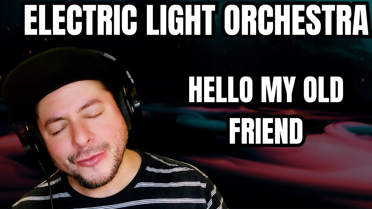 FIRST TIME HEARING Electric Light Orchestra- "Hello My Old Friend ...