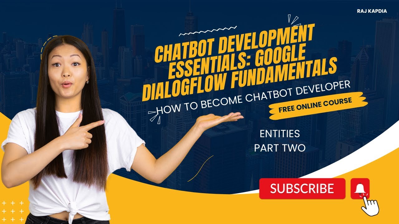 Google Dialogflow Entities - Part two | Introduction to Google Dialogflow Chatbot - YouTube