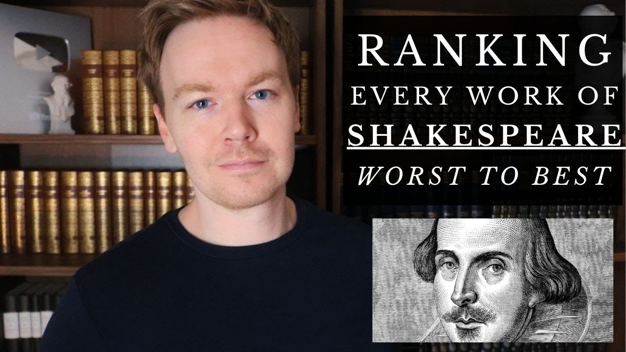 Ranking the Complete Works of Shakespeare — from Worst to Best - YouTube