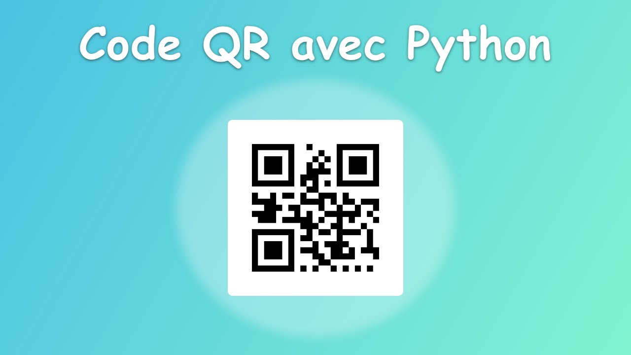 Code QR Avec Python YouTube Code QR Avec Python YouTube