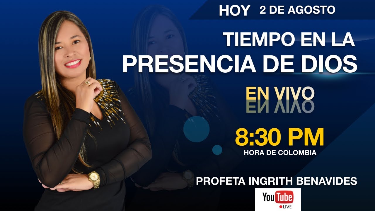 🔴Tiempo en la presencia de Dios - Profeta Ingrith Benavides - YouTube