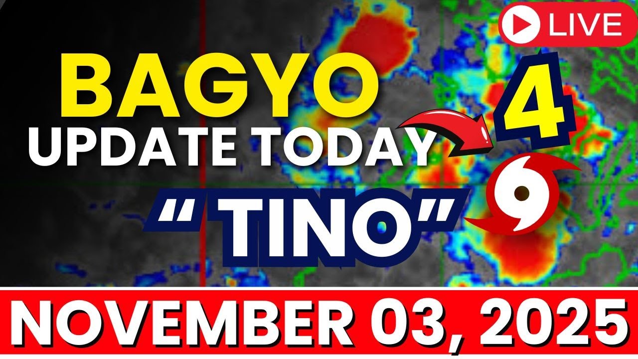 Bagyo Update Today November 03, 2025 | Severe Tropical Storm Tino ...