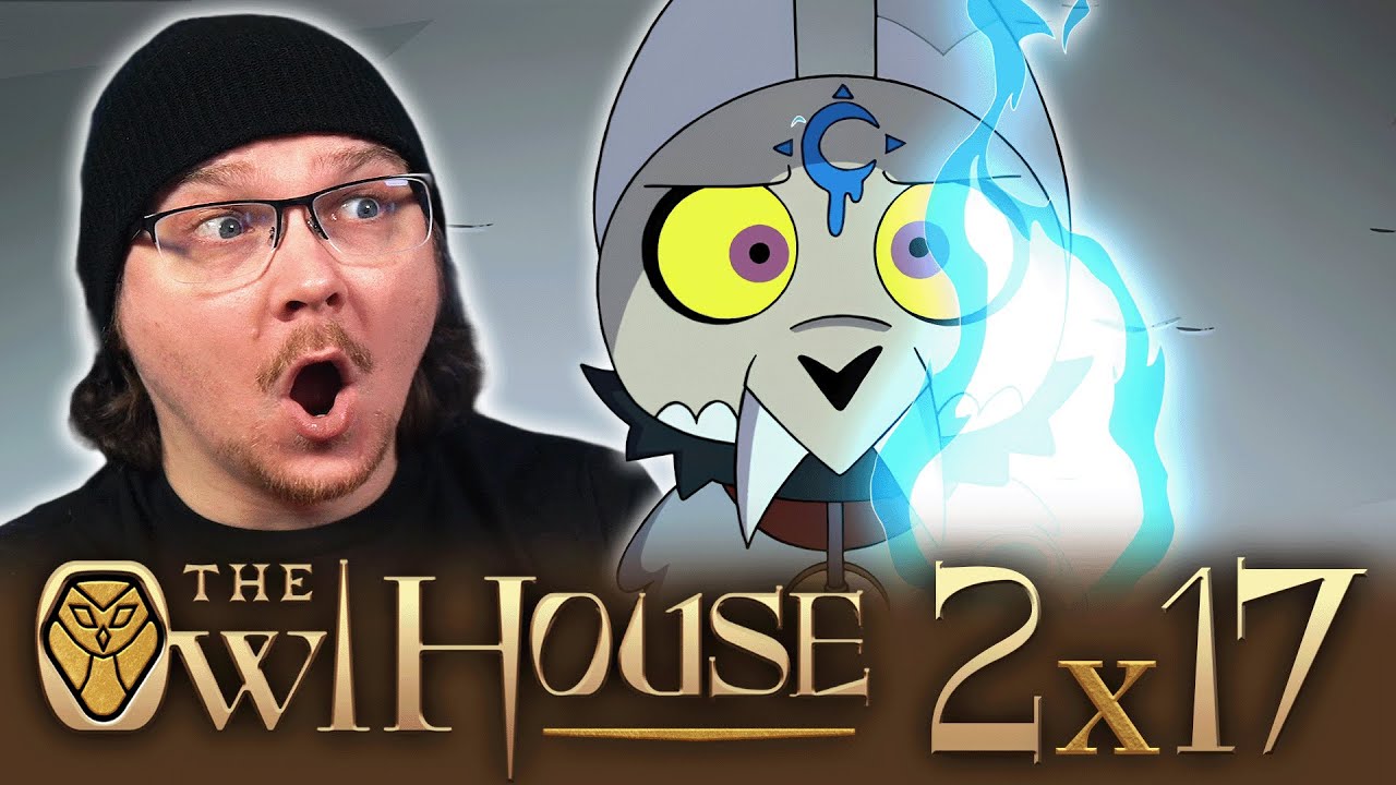 THE OWL HOUSE 2x17 REACTION | Edge of the World | First Time Watching ...