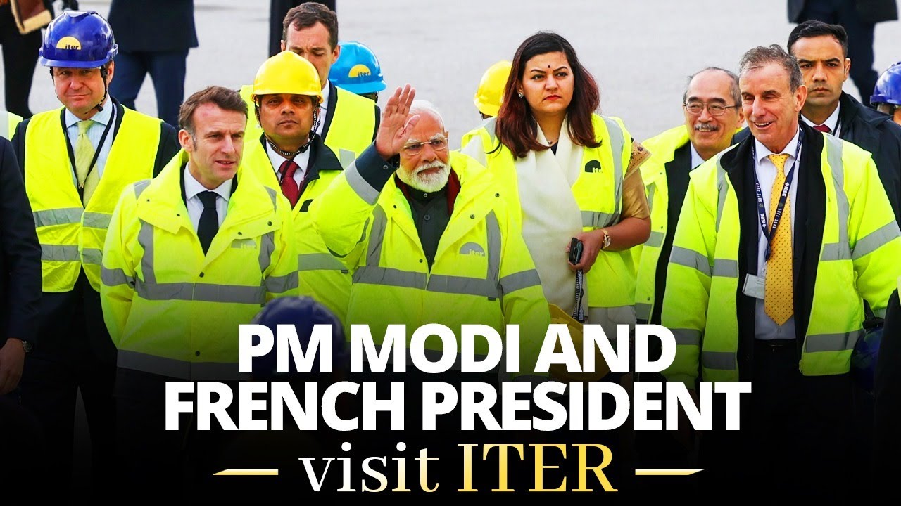 LIVE: PM Modi, President Macron visit the ITER facility - YouTube