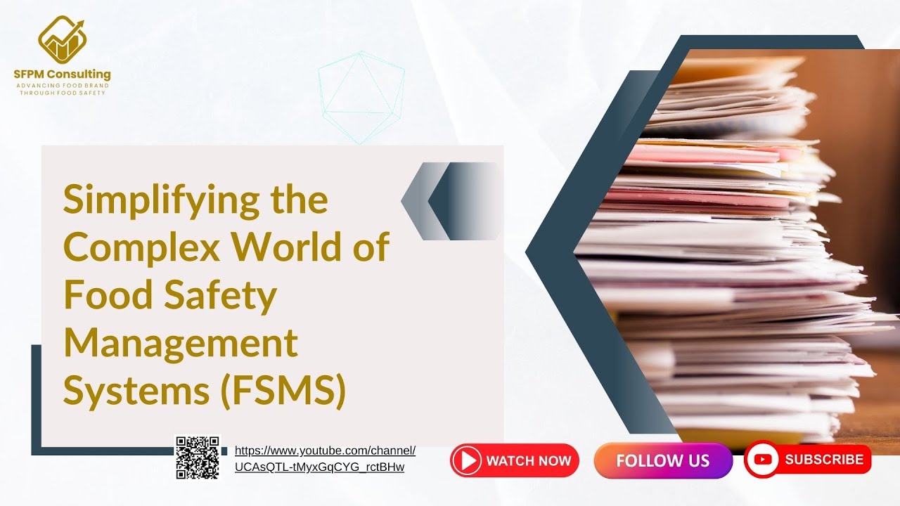 Simplifying the Complex World of Food Safety Management Systems FSMS ...