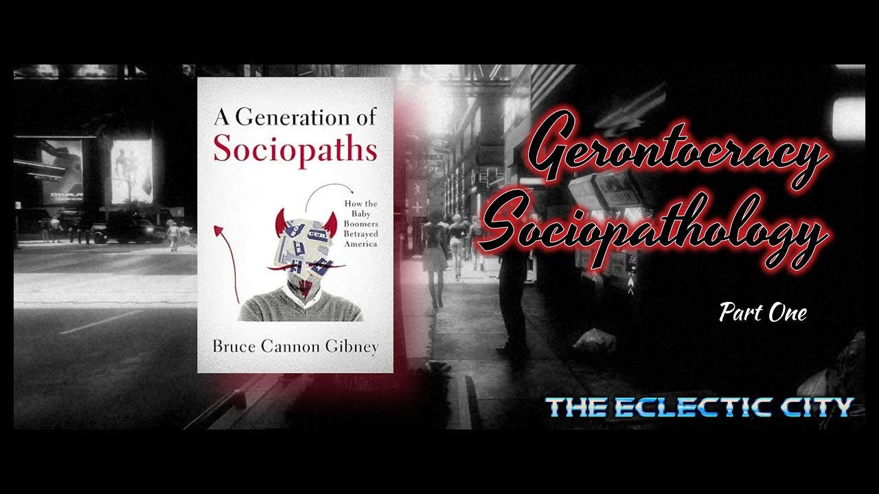 Gerontocracy Sociopathology: Part 1 - YouTube