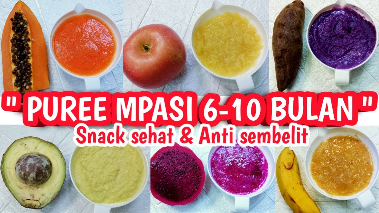 PUREE MPASI 6-10 BULAN ANTI SEMBELIT || HEALTHY SNACKS FOR BABY - YouTube