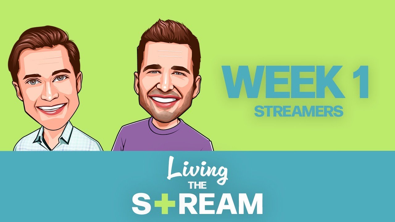 Fantasy Football Streaming Options for Week 1 | Living the Stream ...