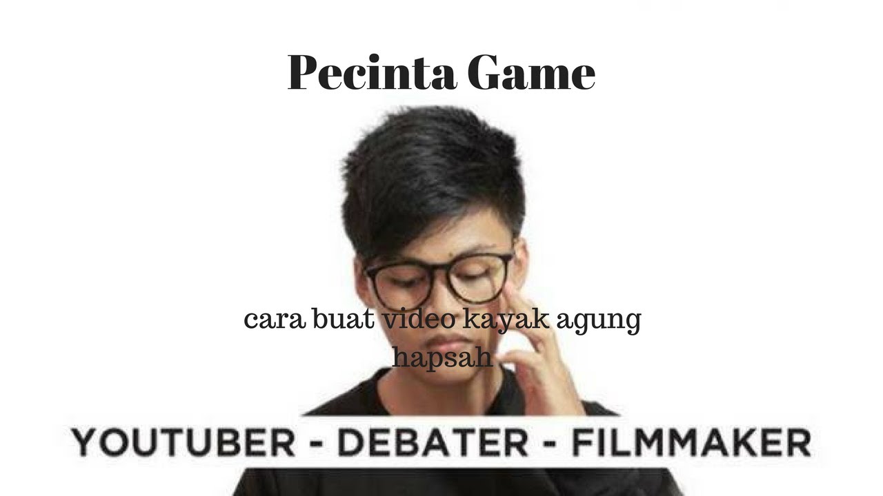How to make video like agung hapsah - YouTube