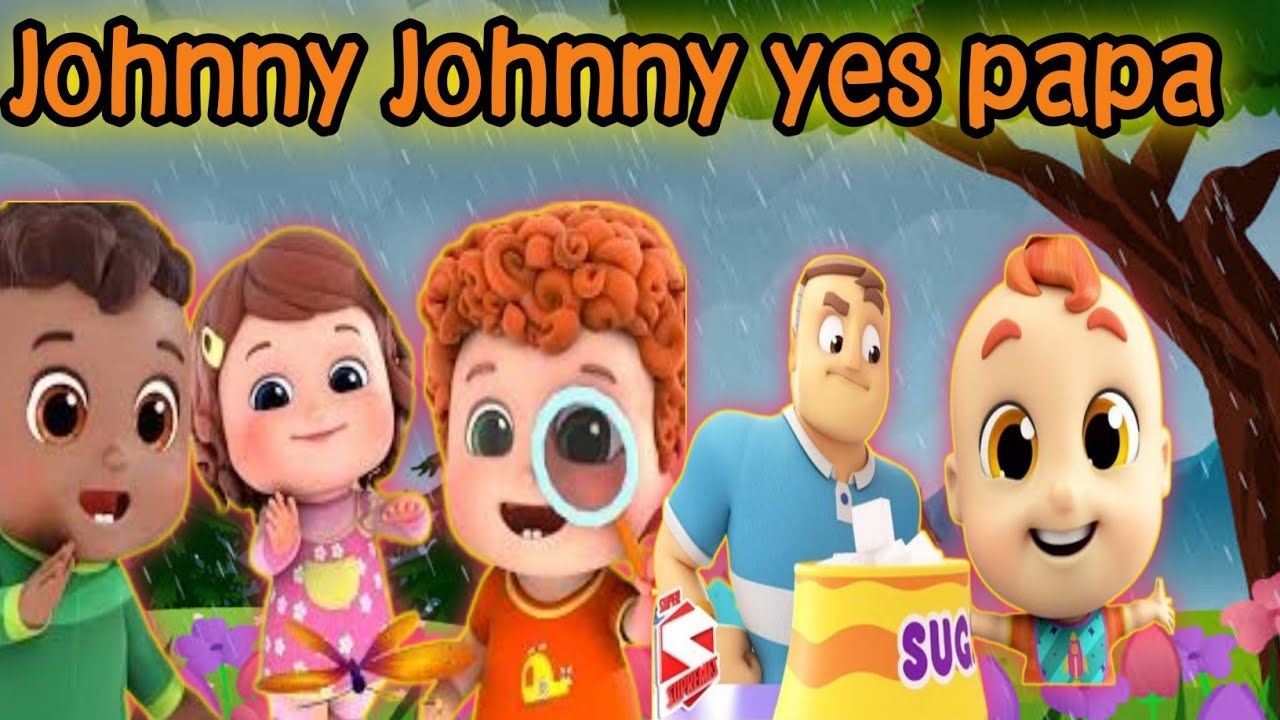 Johnny Johnny yes papa| Prenursery Rymes Poem|Kids Rhymes Poem| Baby Rhymes Kids Poem| English ...
