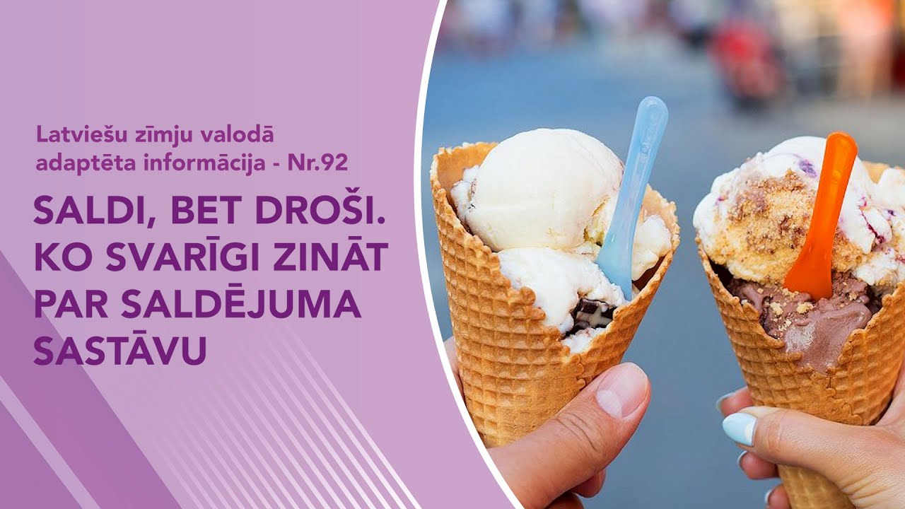 Video ziņas Nr. 92 "Saldi, bet droši. Ko svarīgi zināt par saldējuma ...