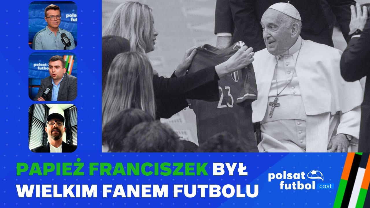 SPORTOWE WSPOMNIENIE PAPIEŻA FRANCISZKA I Polsat Futbol Cast #49 - YouTube