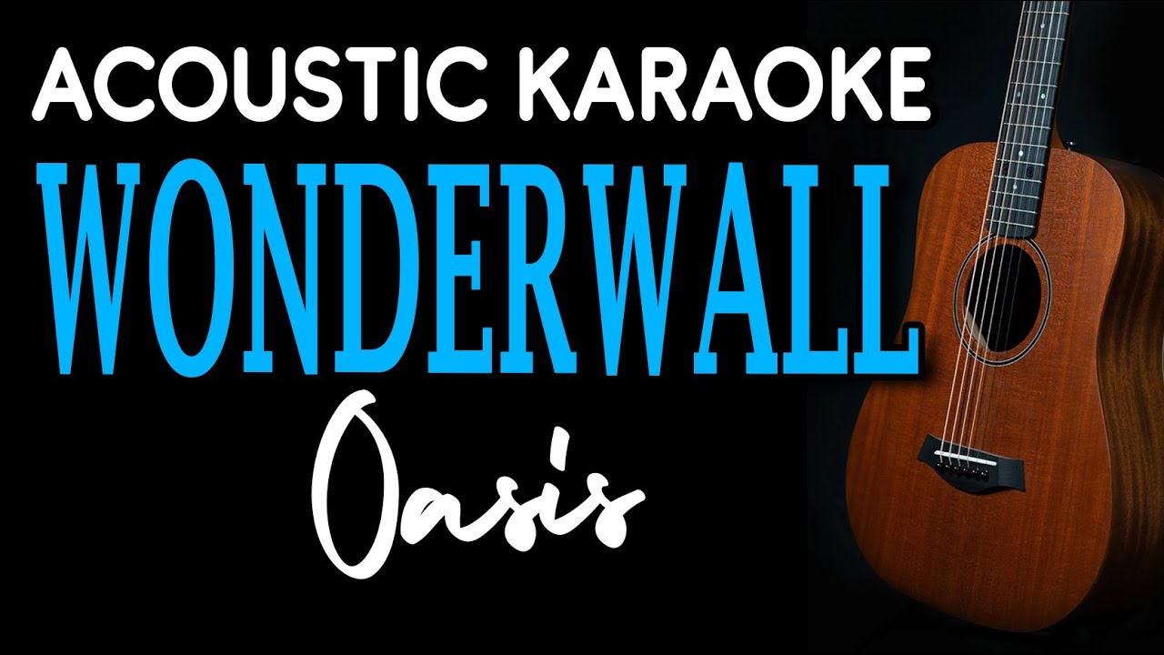 Wonderwall Oasis Acoustic Karaoke Youtube