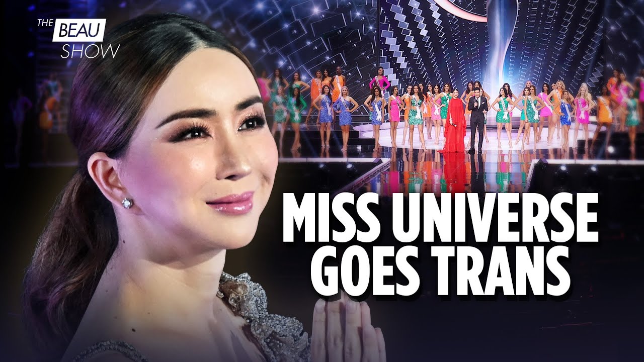 Miss Universe: For 'Women,' by 'Women'? | The Beau Show - YouTube