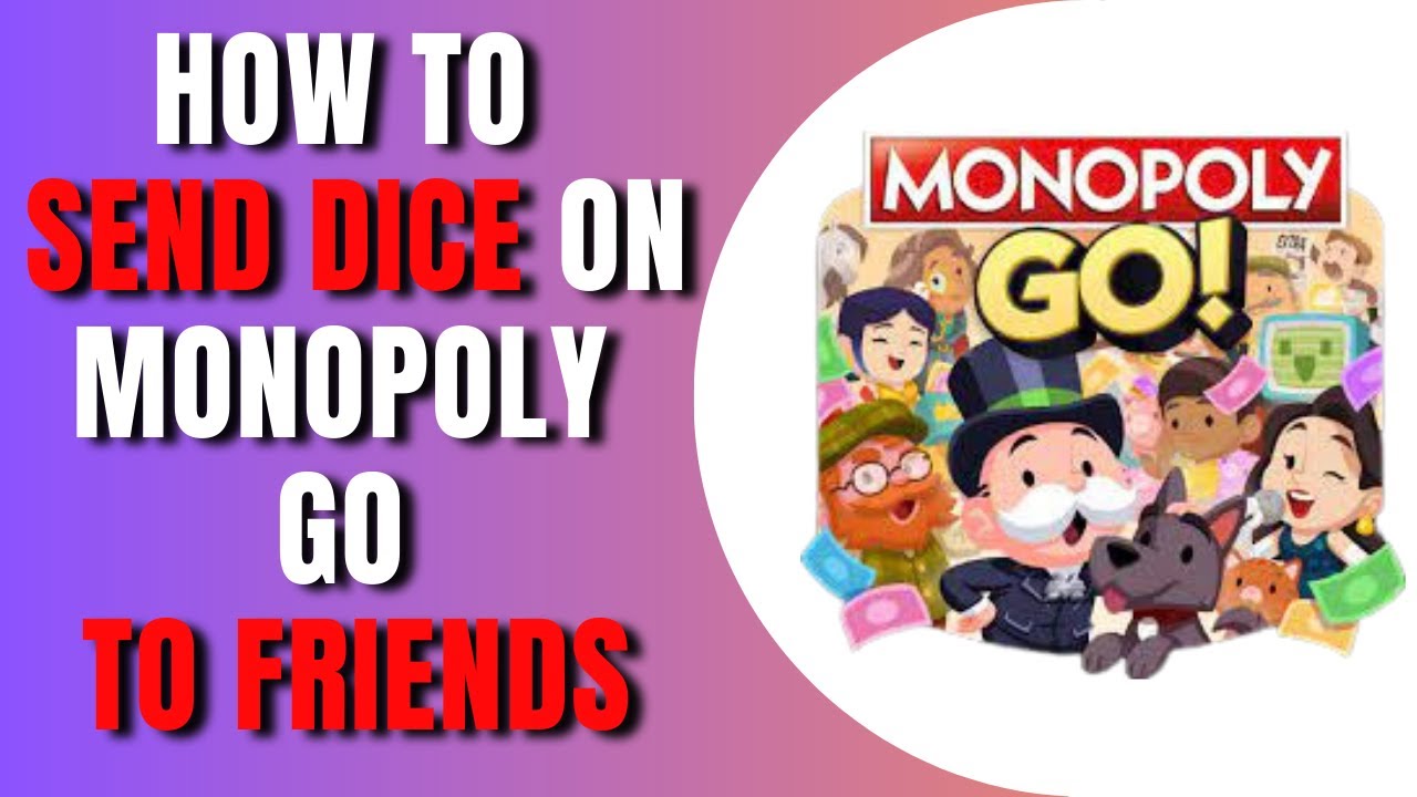 How To Send Dice On Monopoly Go To Friends - YouTube