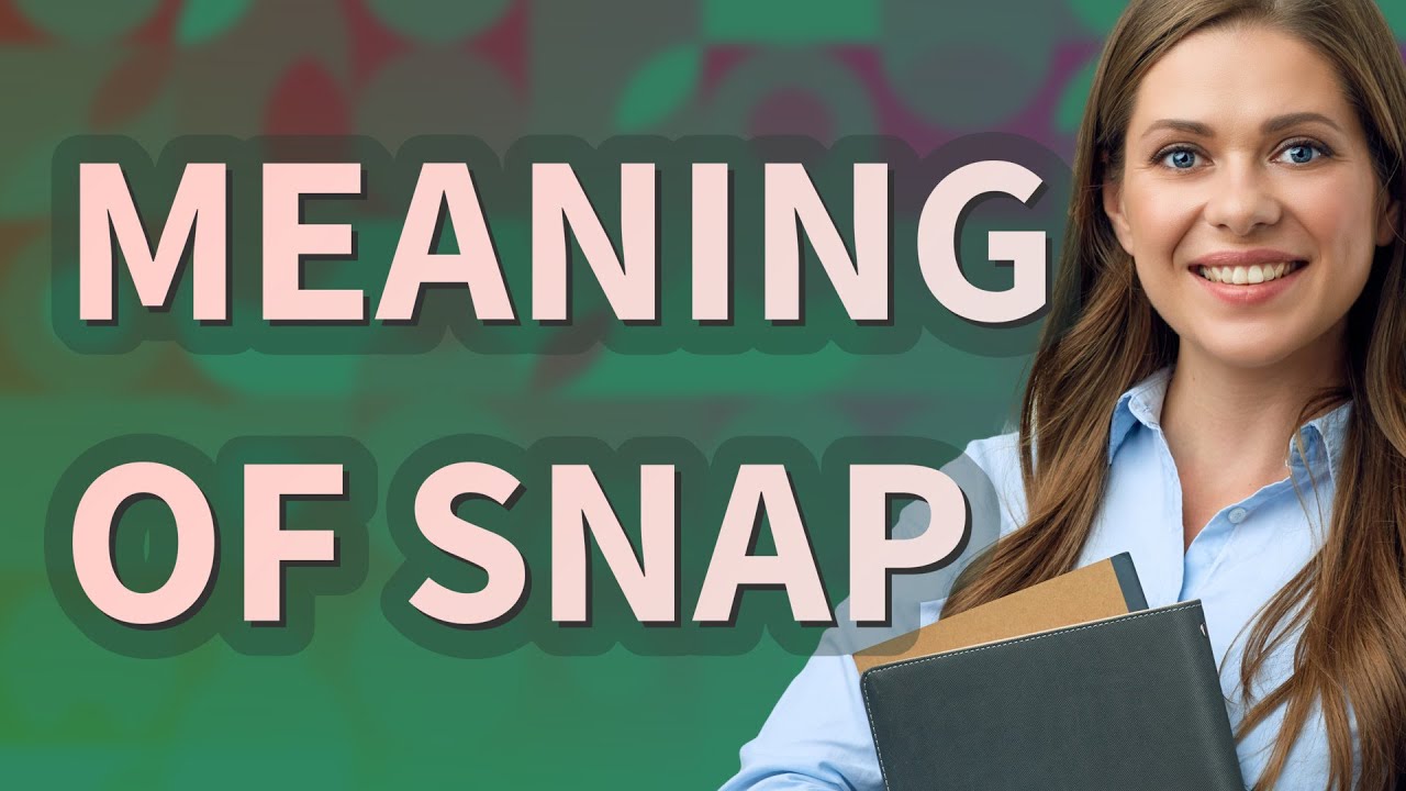 Snap | meaning of Snap - YouTube