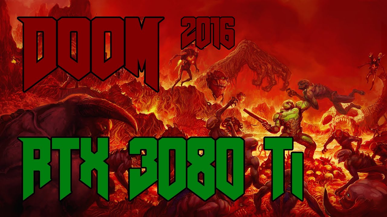 DooM 2016 - On RTX 3080 Ti (OpenGL & Vulkan) - YouTube
