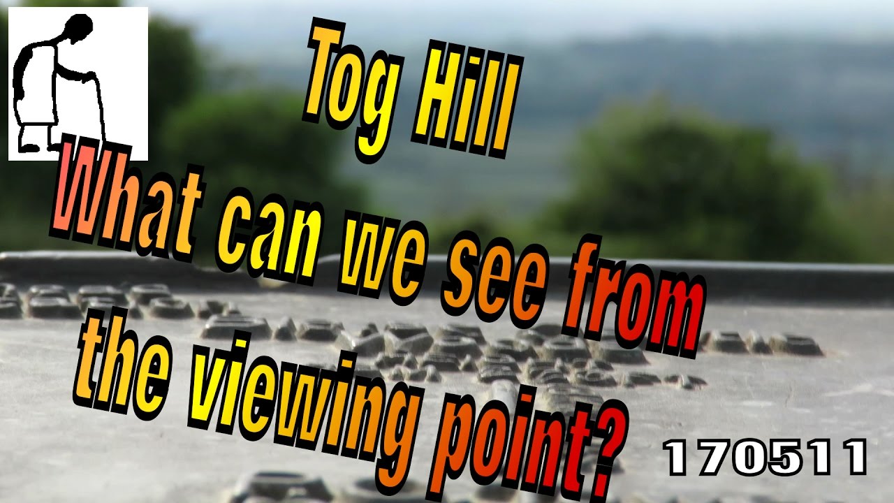 Tog Hill what can we see from the viewing point? - YouTube