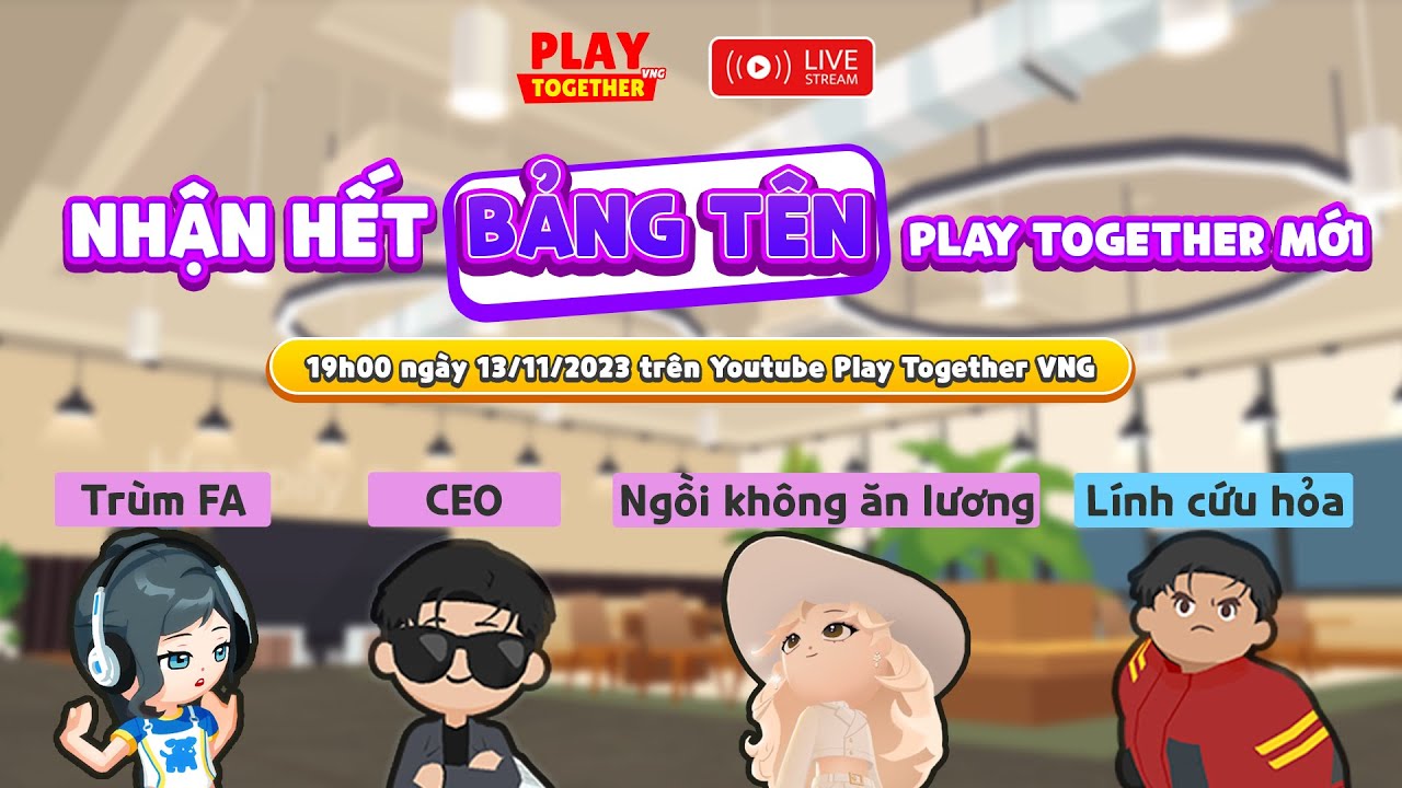 【LIVESTREAM PLAY TOGETHER VNG】NHẬN HẾT BẢNG TÊN PLAY TOGETHER MỚI CÙNG ...
