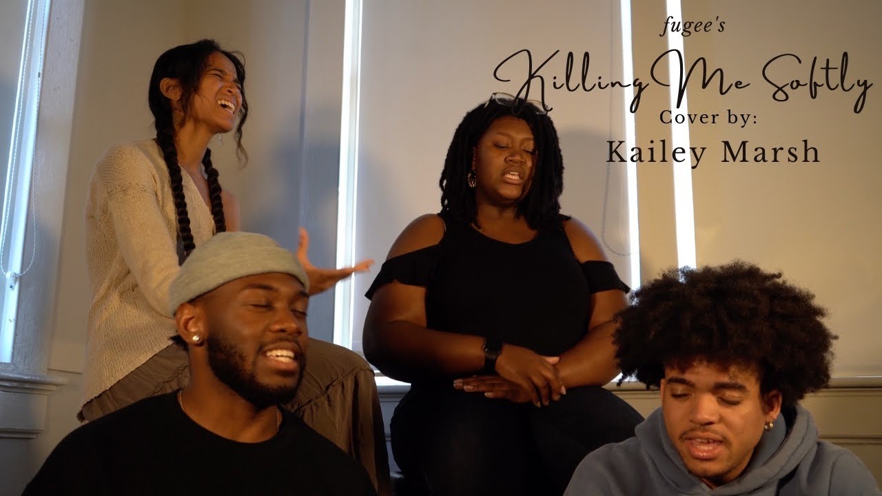 Killing Me Softly by Fugees/ Cover by Kailey Marsh - YouTube