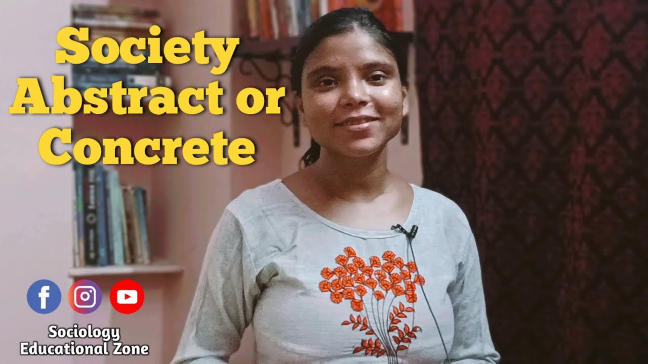 Society Abstract or Concrete ? | Lecture 41 #sociology # ...
