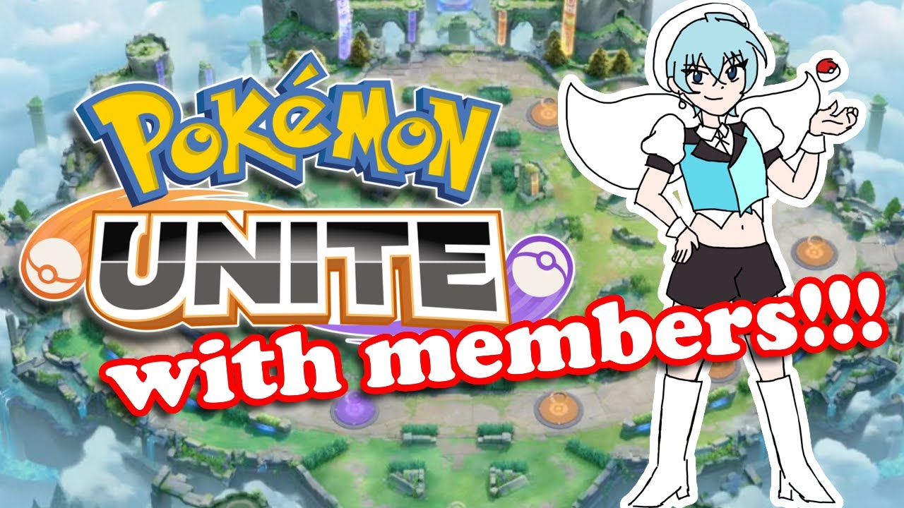 【Pokemon Unite】We will be the very best like no one ever was w/Members ...