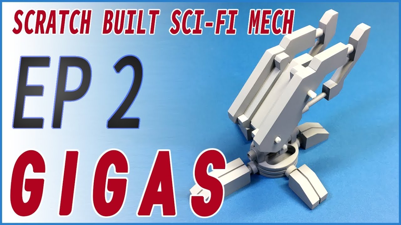 [Plastic Model] GIGAS EP02 : Scratch Built Sci-Fi Mech - YouTube