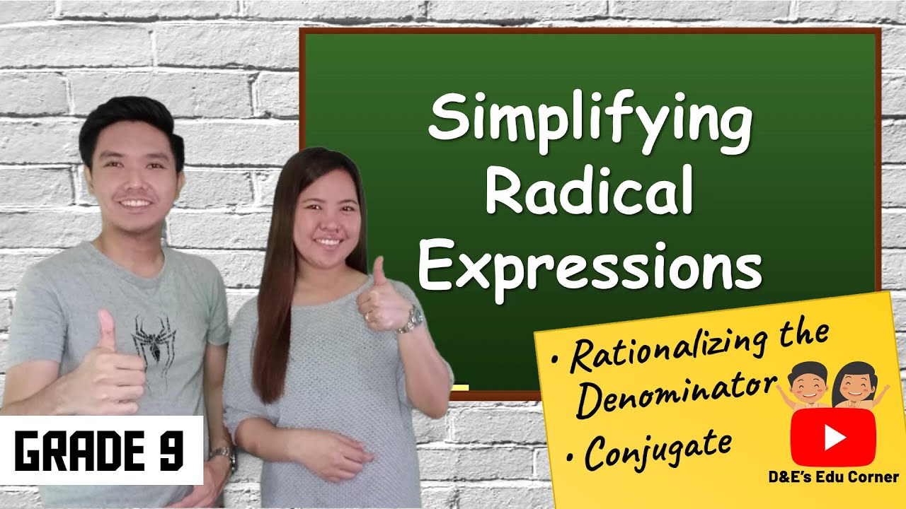 Simplifying Radical Expressions (Rationalizing the Denominator ...
