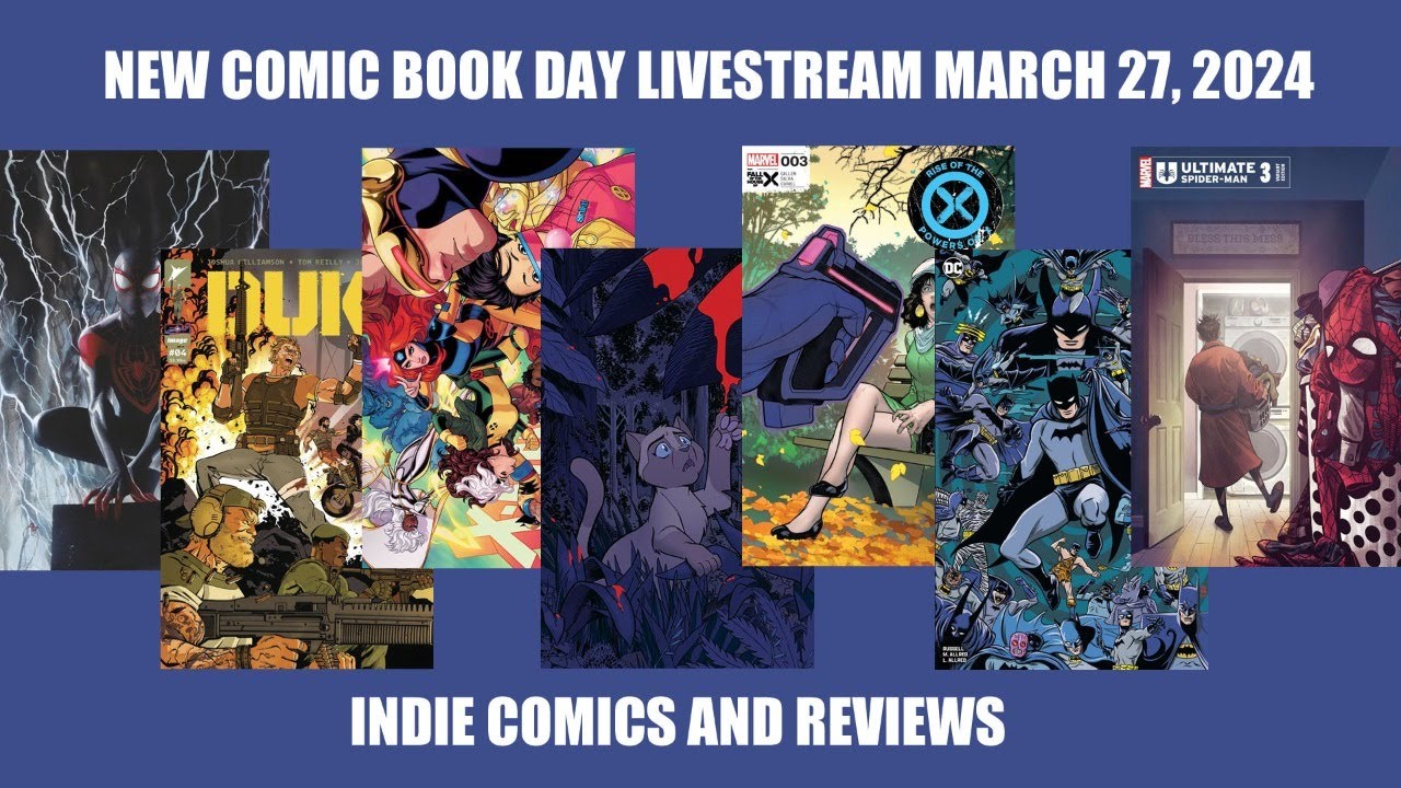 New Comic Book Day Livestream March 27, 2024 / Indie Comics and Reviews ...