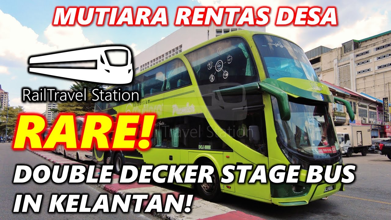 RARE! DOUBLE DECKER STAGE BUS IN KELANTAN! 🇲🇾🚌 Mutiara Rentas Desa (MRD ...