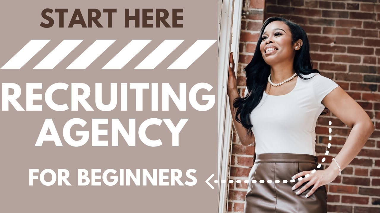 How To Start A Recruiting Agency As A Beginner- UPDATED 2023 - YouTube