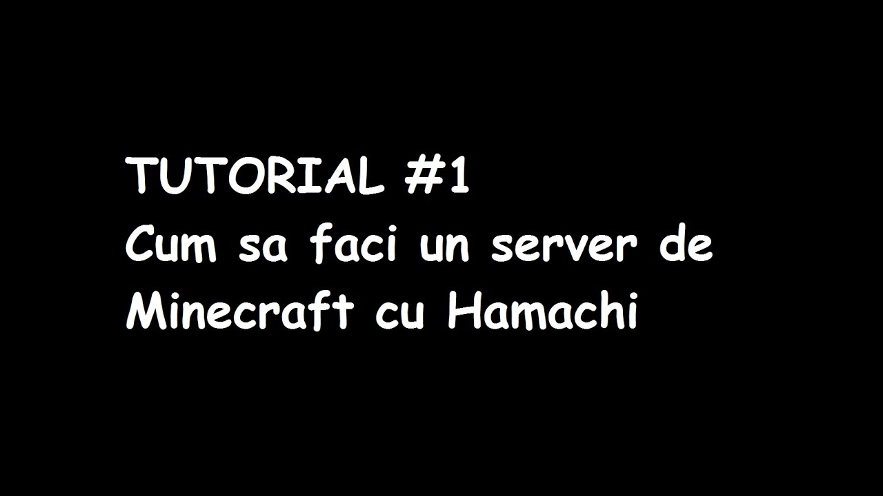 Tutorial #1:Cum sa faci un server de Minecraft cu Hamachi - YouTube