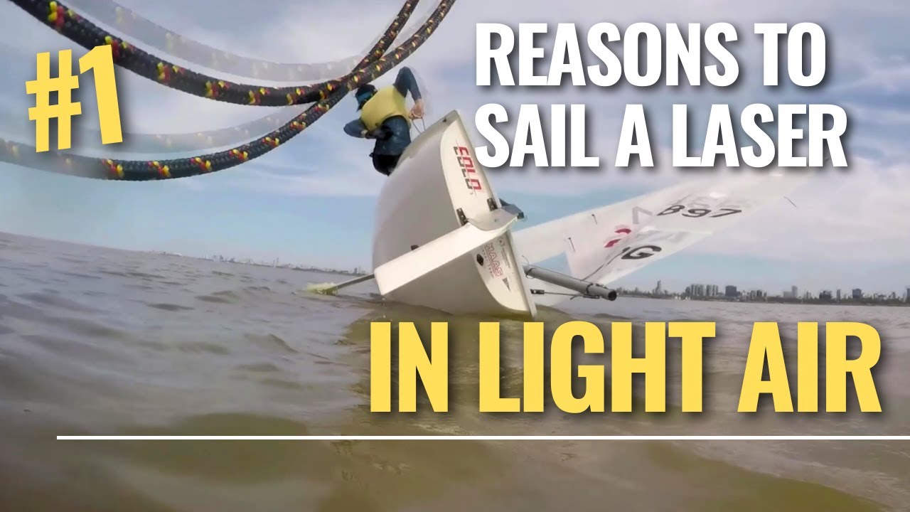 Reasons to sail a Laser in light wind - YouTube