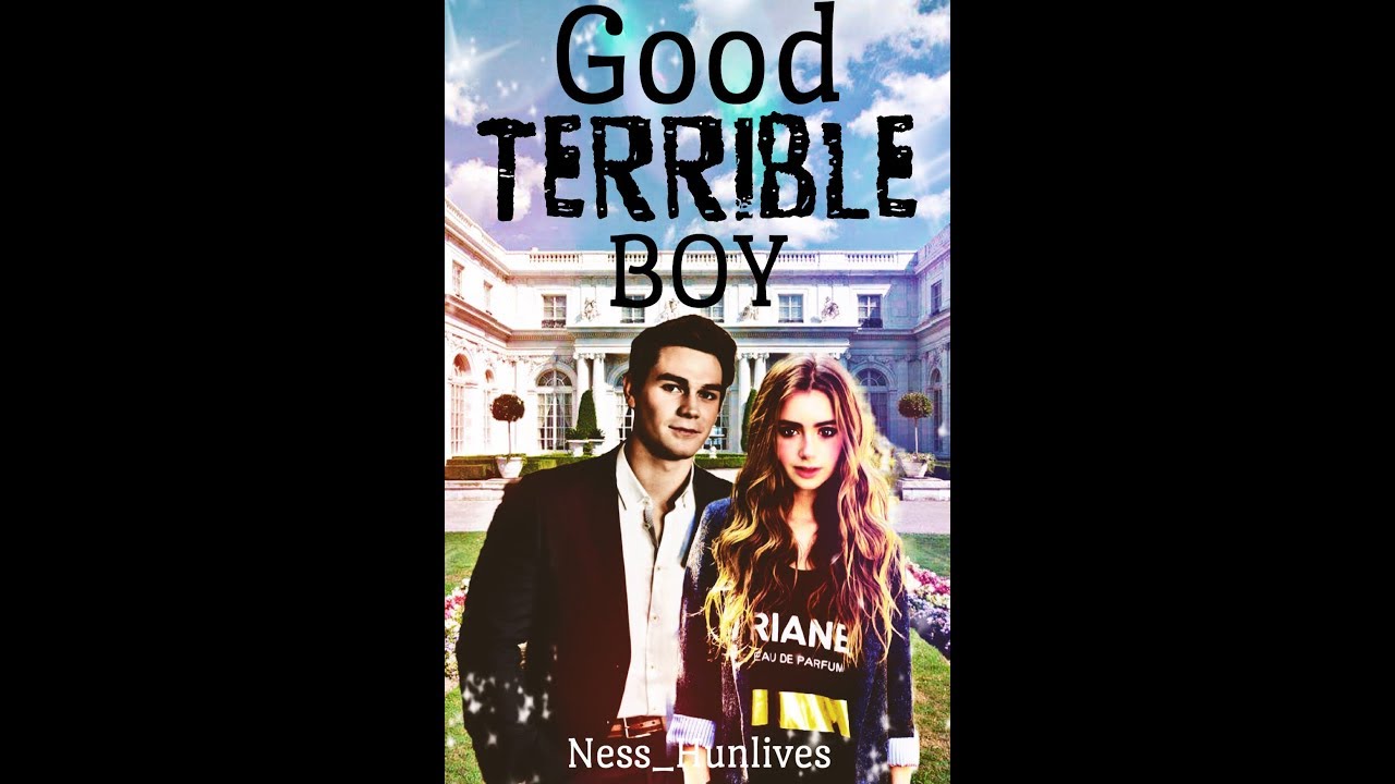 Good Terrible Boy (2) wattpad trailer - YouTube
