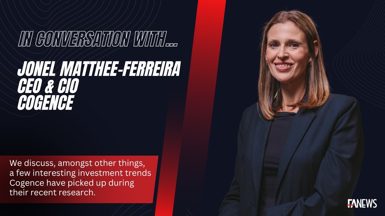 FAnews in conversation Jonel Matthee-Ferreira, CEO and CIO of Cogence ...