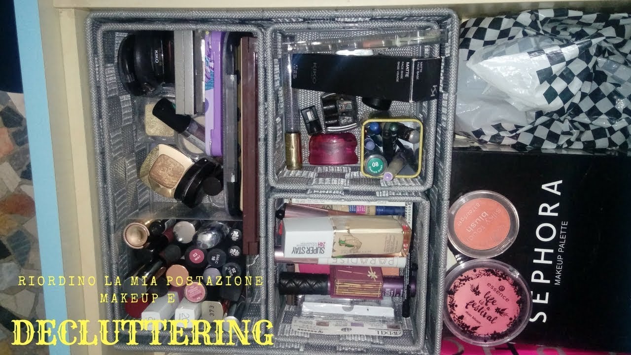 riorganizzo il mio makeup e piccolo DECLUTTERING - YouTube