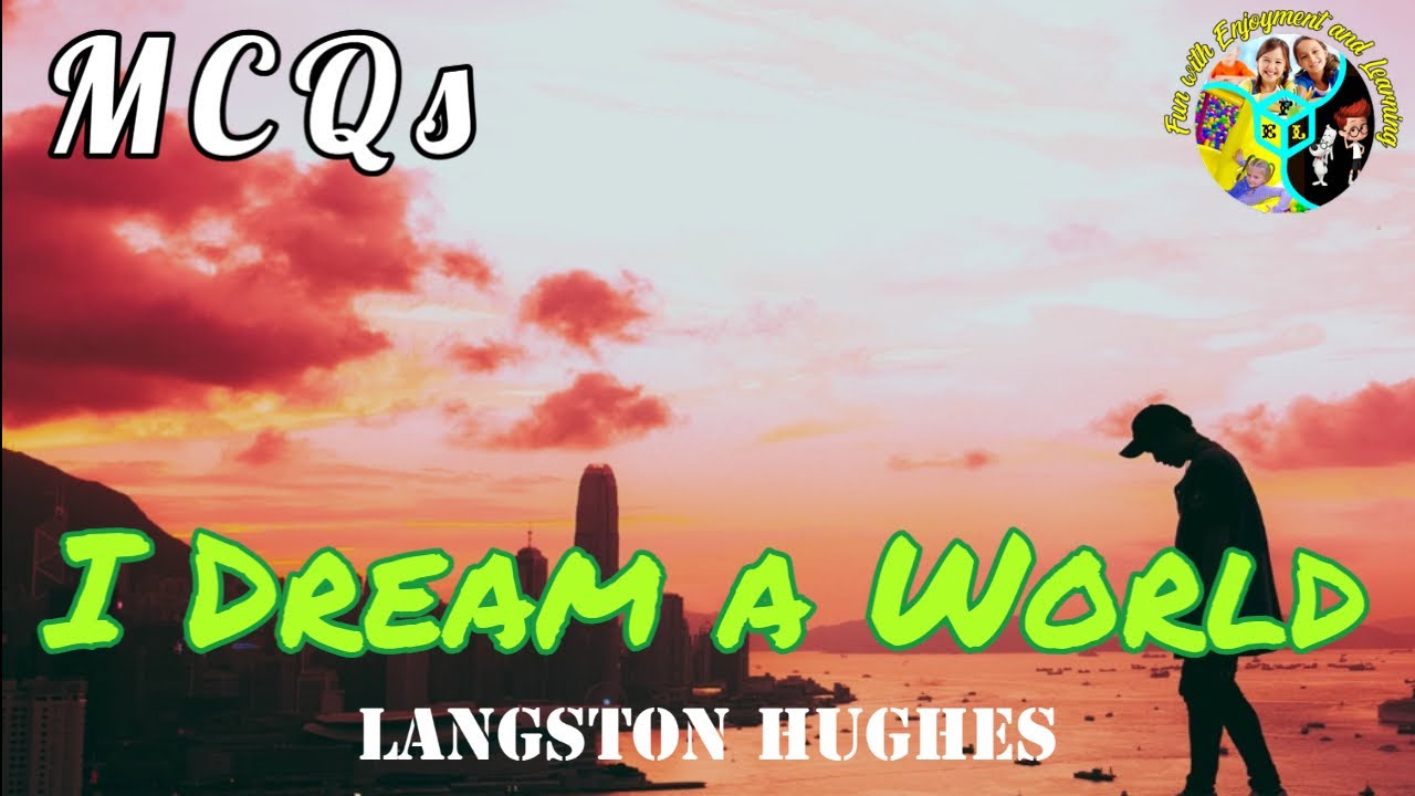 MCQs - I Dream a World || I Dream a World by Langston Hughes || Fun ...