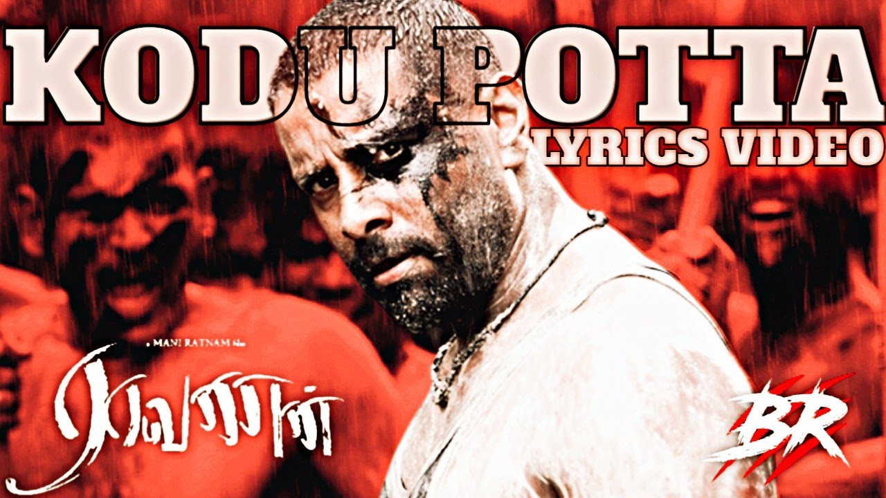 Kodu Potta - Lyrics | Ravanan | Vikram | Aishwarya Rai | Ar Rahman | Mani Rathnam - YouTube