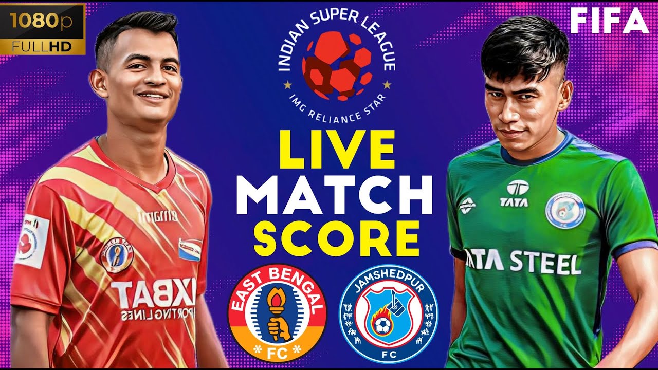 Jamshedpur FC vs East Bengal FC Live Match Today | Hero Indian Super League 2023 | live Watch ...