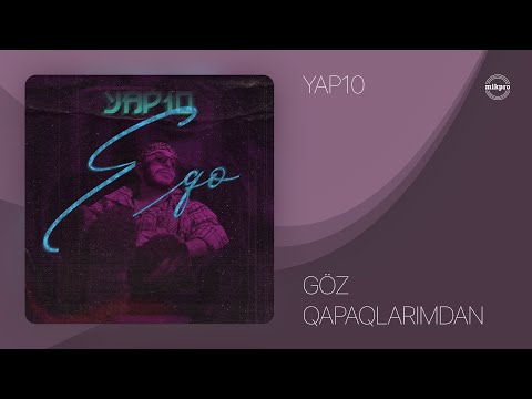 YAP10 - Göz Qapaqlarımdan (Rəsmi Audio)
