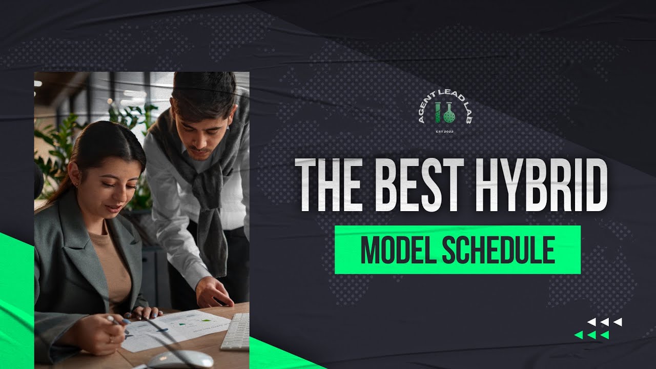 Agent Lead Lab - The best hybrid model schedule - YouTube