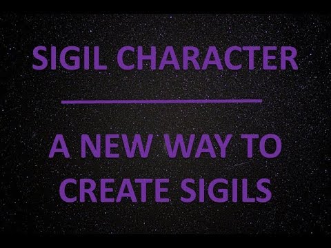 SIGIL CHARACTER - A NEW WAY TO CREATE SIGILS - YouTube