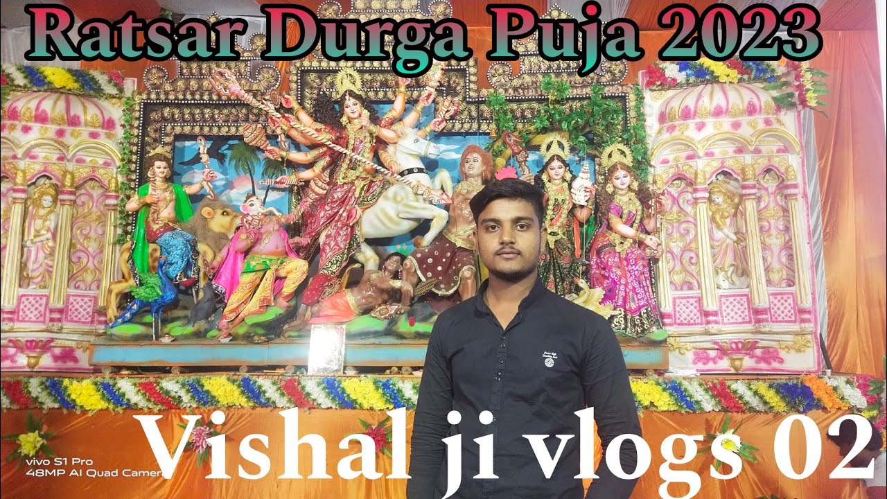 Ratsar Durga Puja 2023 Vishal ji vlogs 02 ️#viralvideo #durgapuja - YouTube