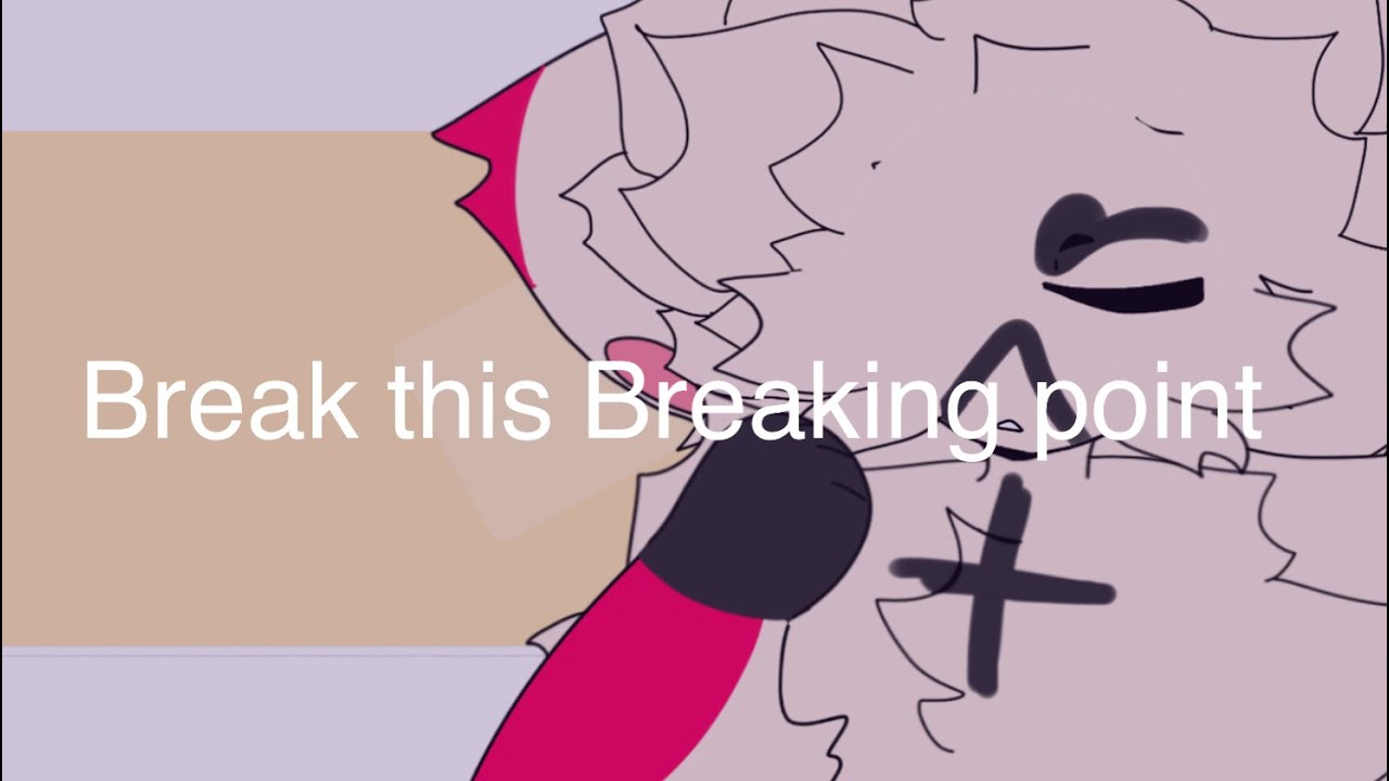 Break This Breaking Point Meme - YouTube