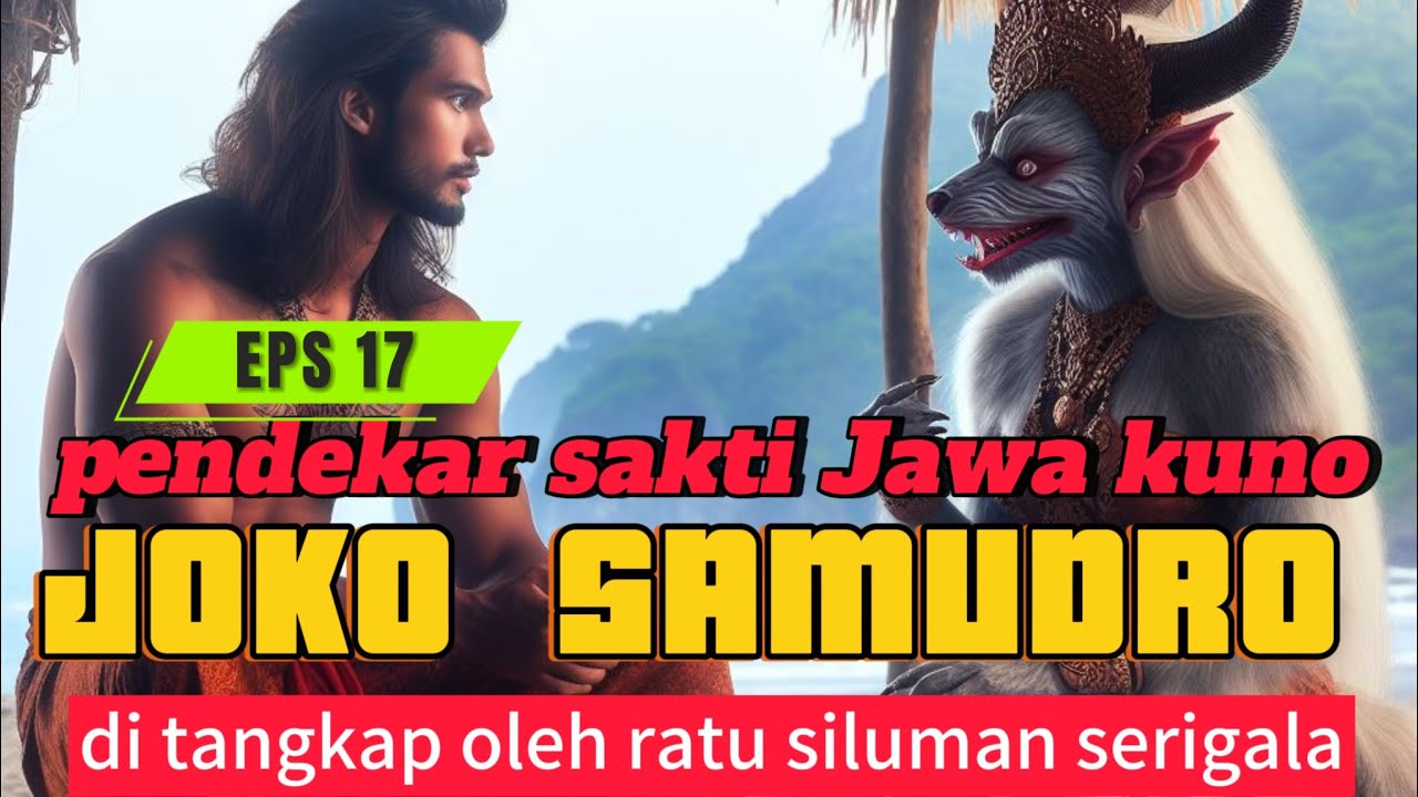 JOKO SAMUDRO || RAJA JAWA || DONGENG JAWA || DALANG MILENIAL ...