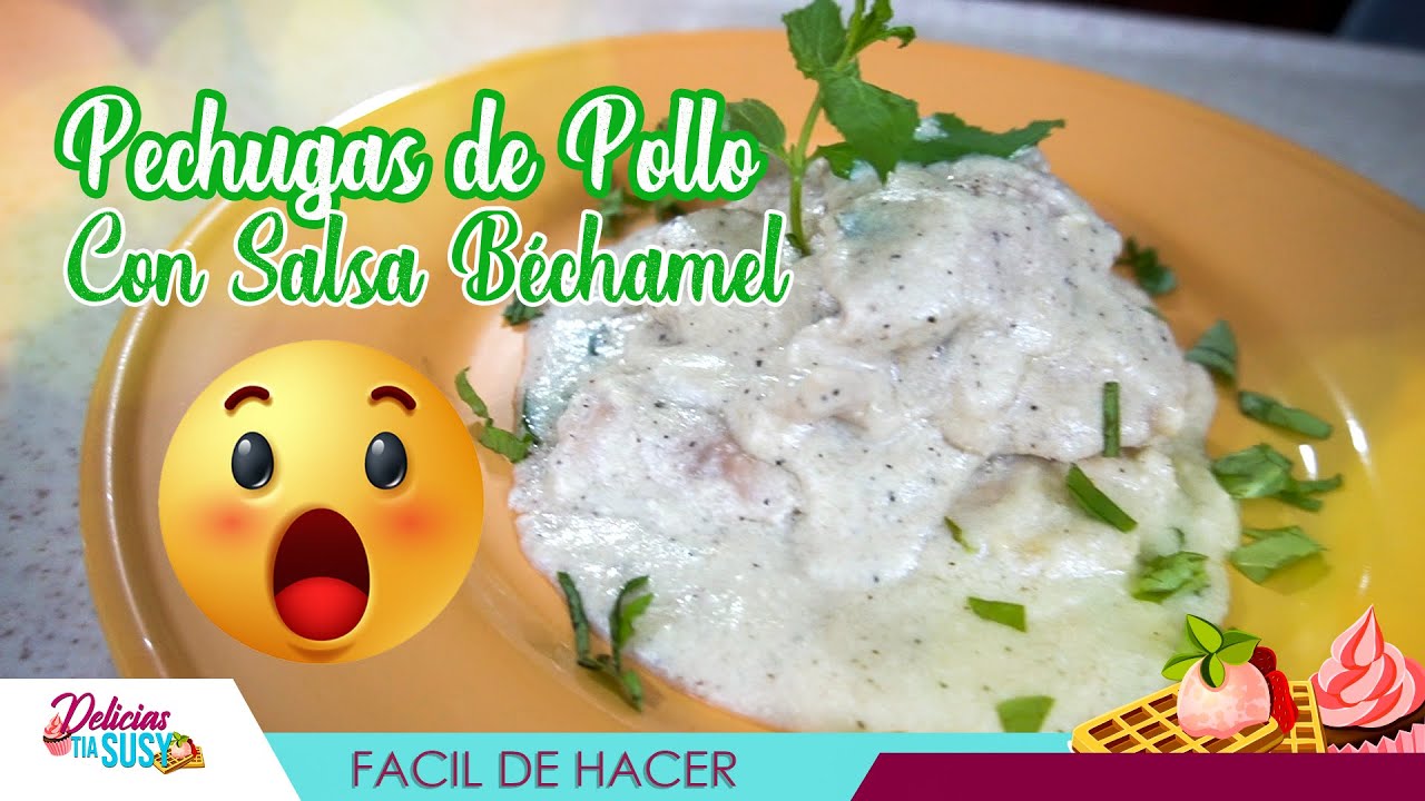 FACIL DE HACER POLLO CON SALSA BECHAMEL - YouTube