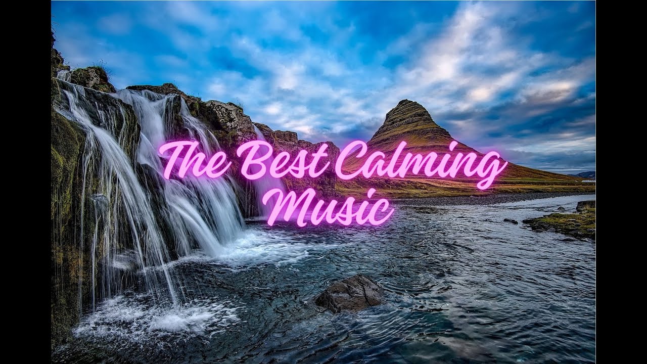 The Best Calming Music for Relaxation - YouTube